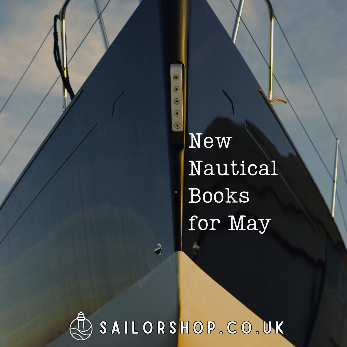 May 2025 Nautical New Releases – SailorShop.co.uk