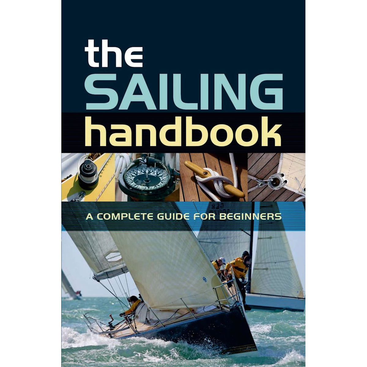 Sailing Handbook: Complete Guide for Beginners by Halsey Herreshoff ...