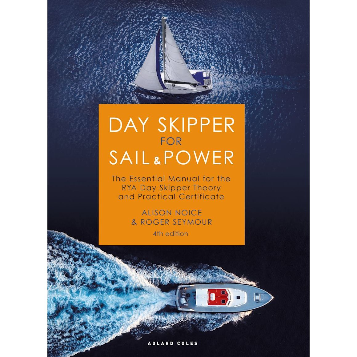 Day Skipper for Sail and Power – Roger Seymour & Alison Noice ...