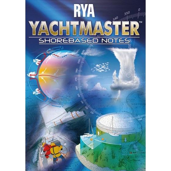 RYA Yachtmaster Shorebased Notes: Your Essential Guide to Exam Success ...