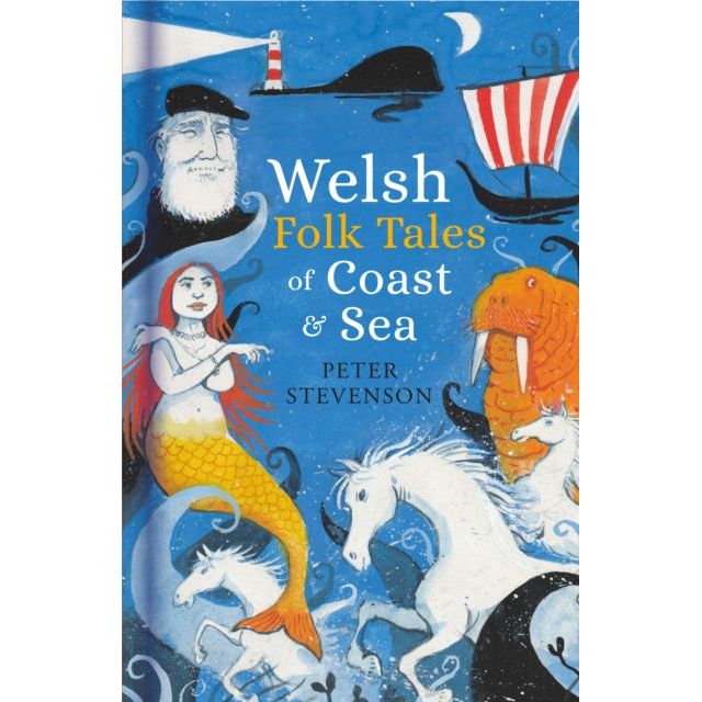 Welsh Folk Tales of Coast and Sea by Peter Stevenson – SailorShop.co.uk